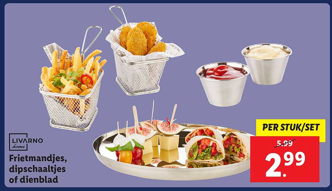 Frietmandjes, Dipschaaltjes Of Dienblad aanbieding bij Lidl