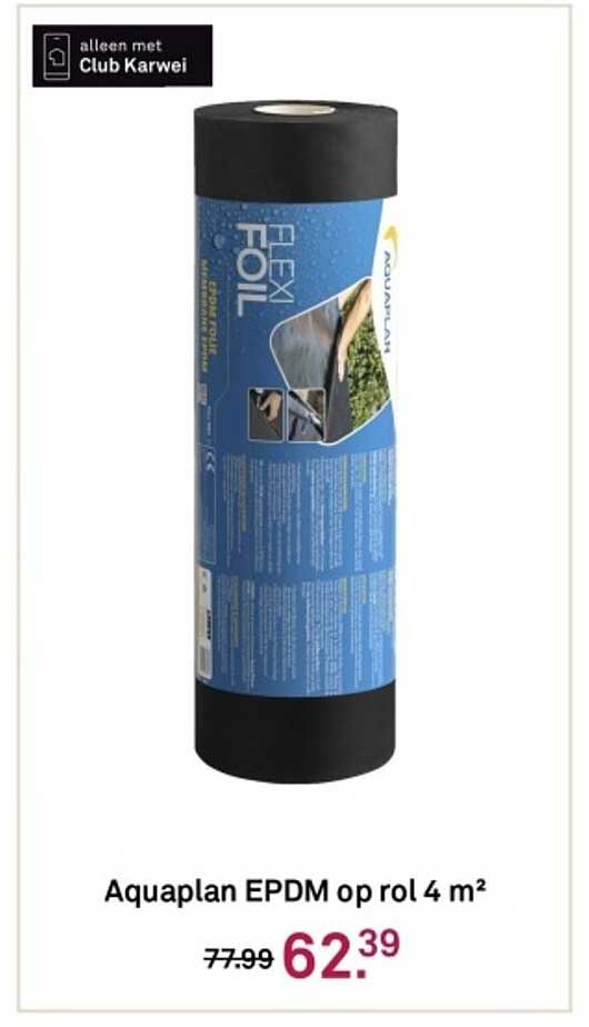 Aquaplan Epdm Op Rol 4 M² aanbieding bij Karwei