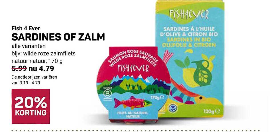 Fish 4 Ever Sardines Of Zalm 20% Korting Aanbieding bij Ekoplaza ...