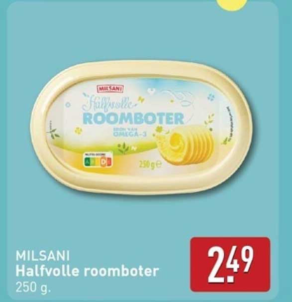 Milsani Halfvolle Roomboter 250 G. aanbieding bij ALDI