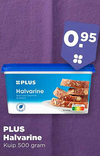 Plus Halvarine Kuip 500 Gram aanbieding bij PLUS