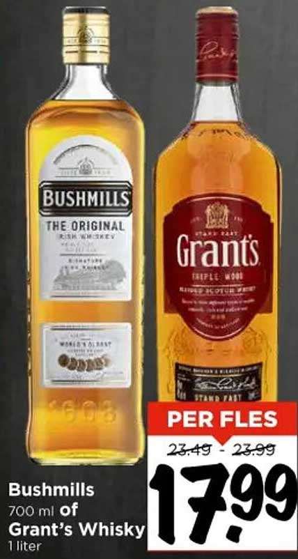 Bushmills 700 Ml Of Grant's Whisky 1 Liter Aanbieding bij Vomar ...