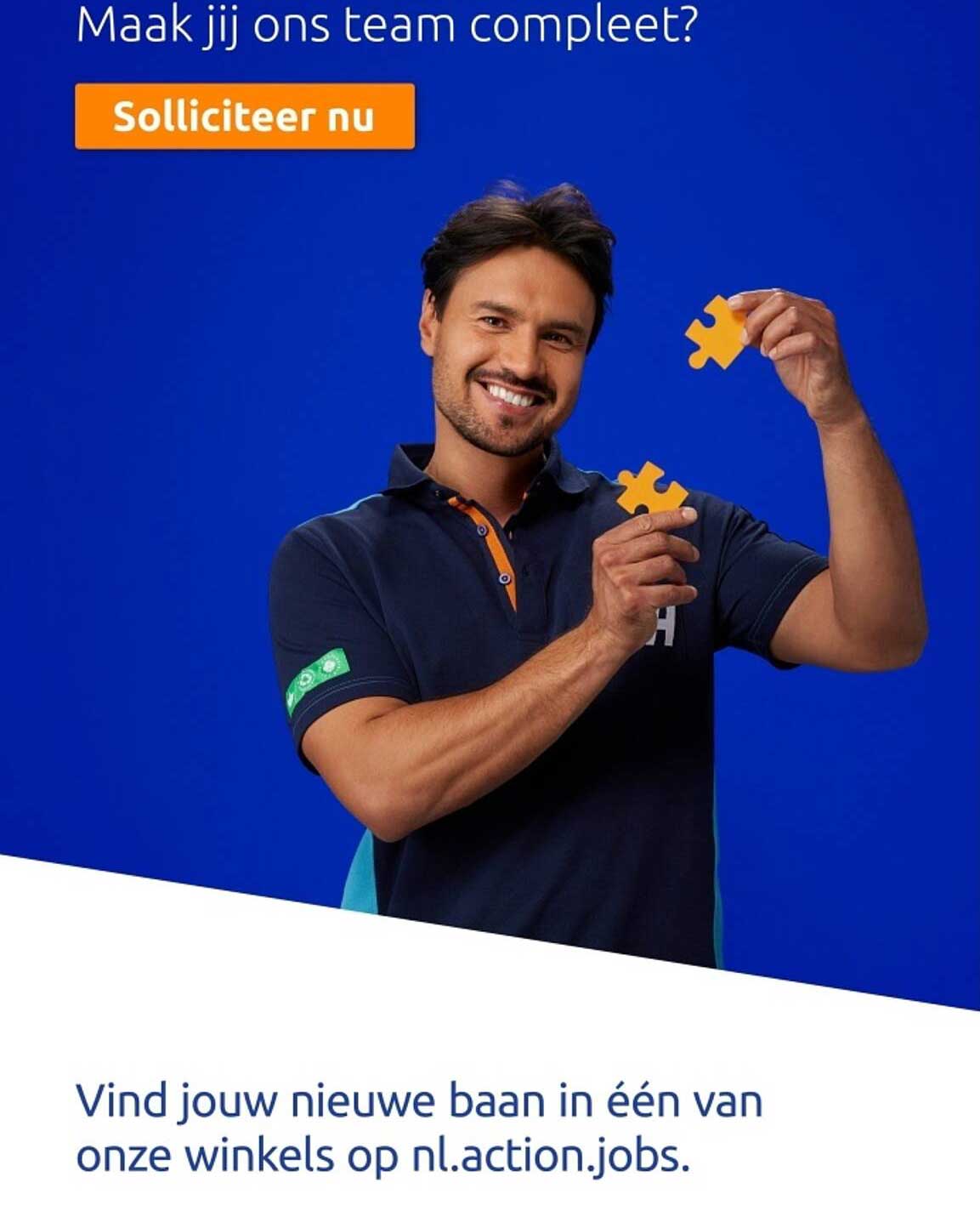 Maak Jij Ons Team Compleet? Solliciteer Nu Aanbieding bij Action ...