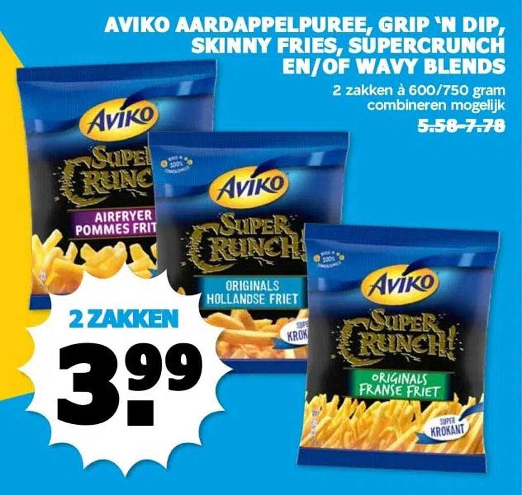 Aviko Aardappelpuree, Grip 'N Dip, Skinny Fries, Superscrunch En/Of ...