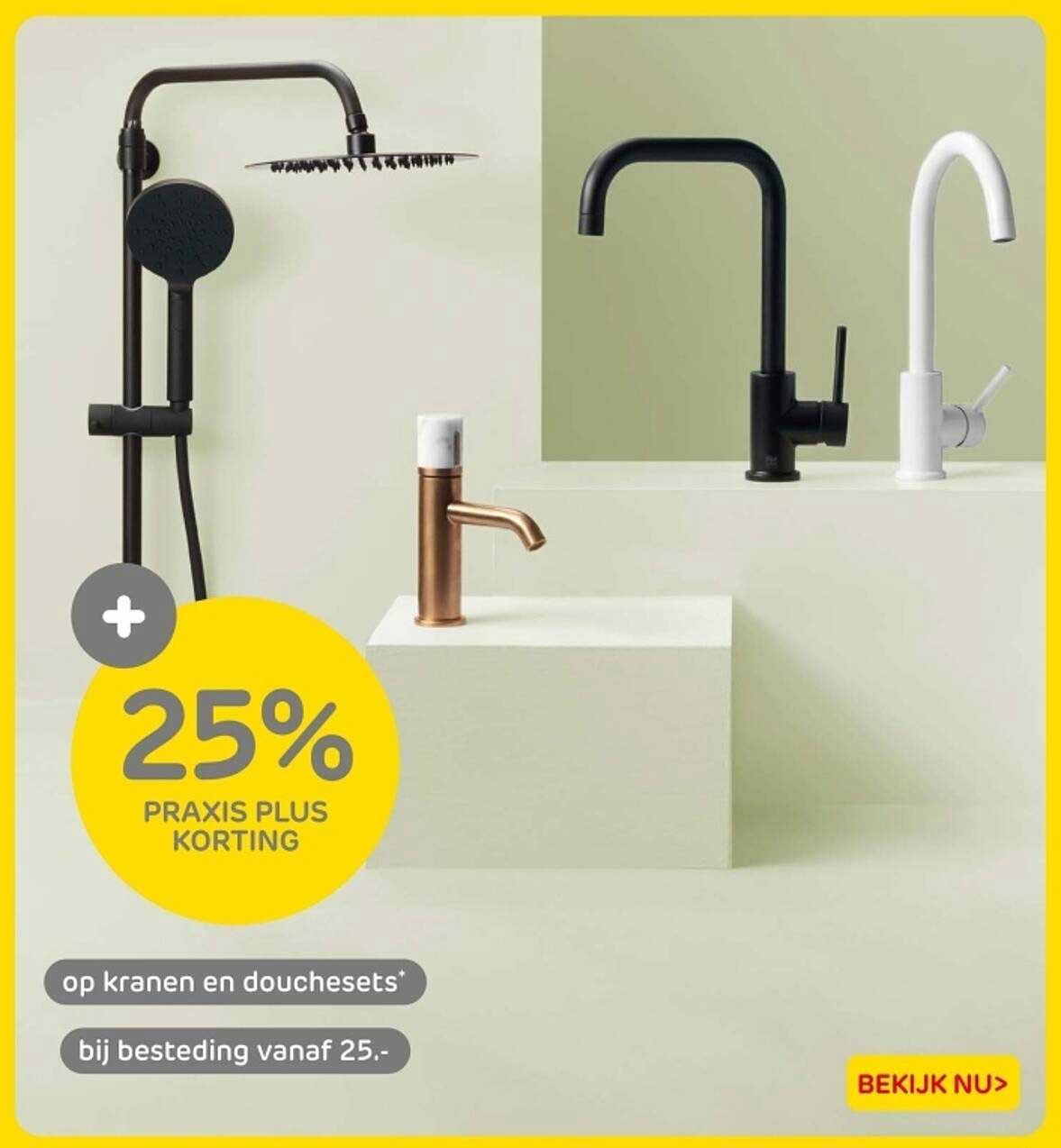 25% Prakis Plus Korting Op Kranen En Douchezets* Bij Besteding Vanaf 25 ...