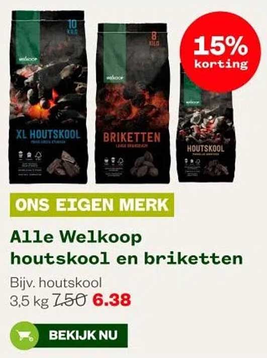Alle Welkoop Houtskool En Briketten Aanbieding bij Welkoop - FolderFeest.nl