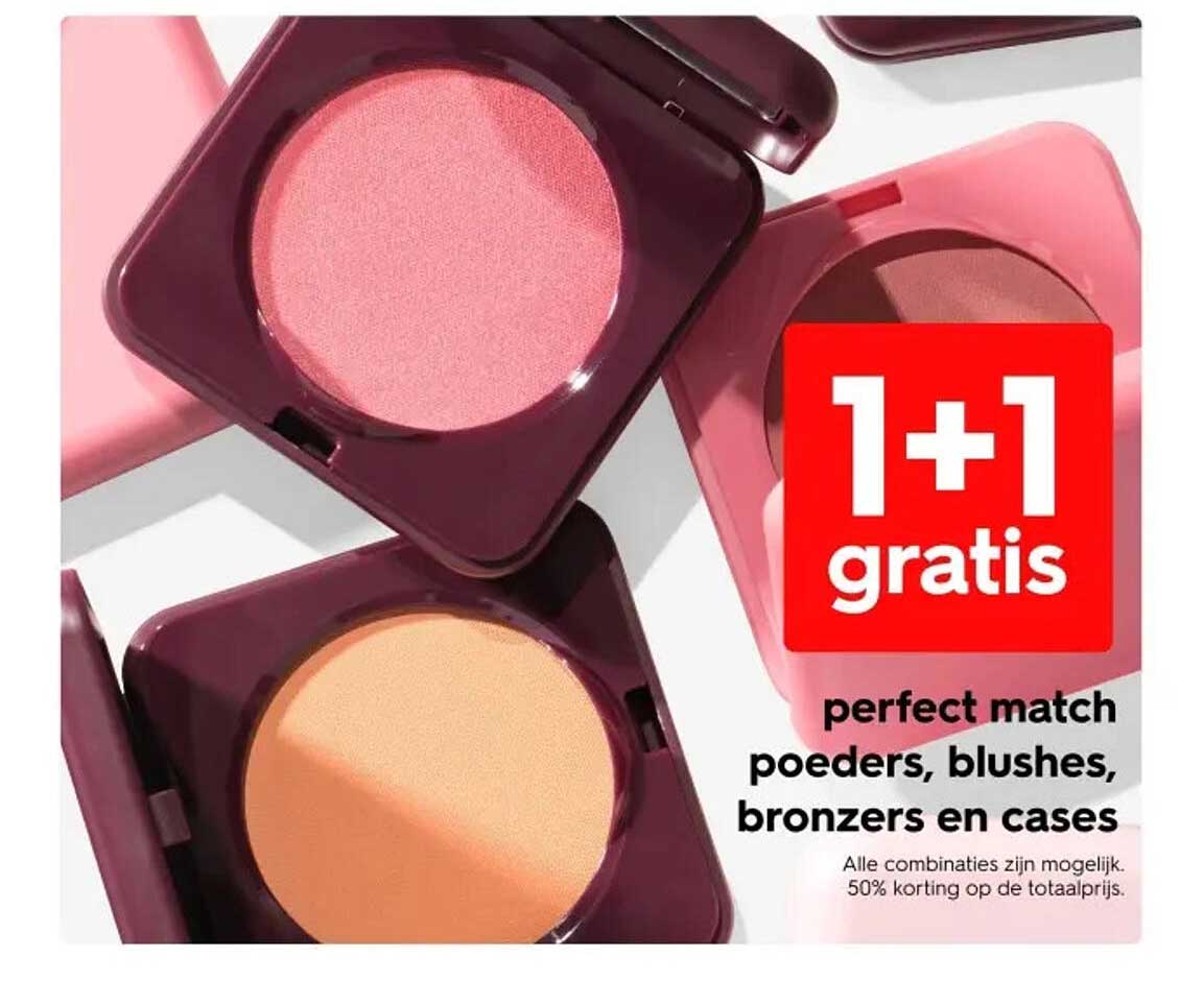 1+1 Gratis Perfect Match Poeders, Blushes, Bronzers En Cases Aanbieding ...